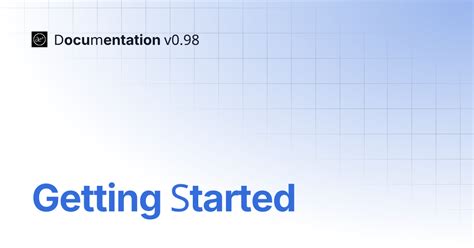 Getting Started Documentation V098