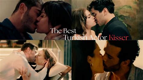The Best Turkish Actor Kissers Youtube