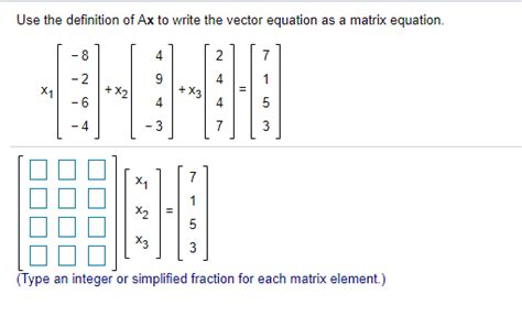 Solved Use The Definition Of Ax To Write The Vector Equation