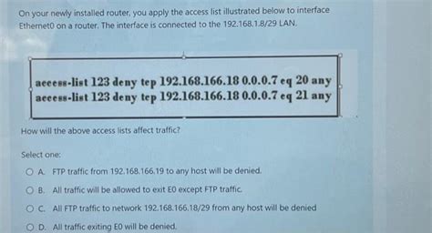 Solved On Your Newly Installed Router You Apply The Access Chegg