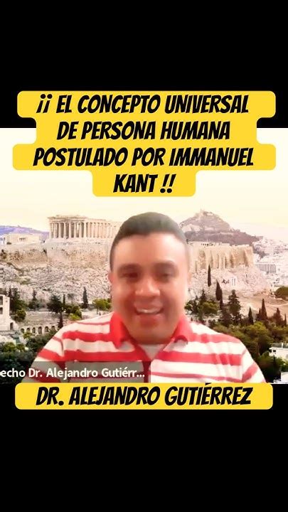 El Concepto Universal De Persona Humana Postulado Por Immanuel Kant