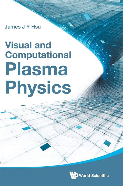 Visual And Computational Plasma Physics Feelbooks In