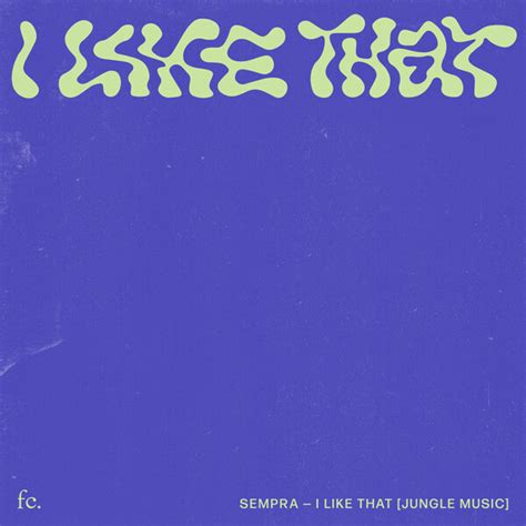 Sempra - I Like That (Jungle Music) on Traxsource