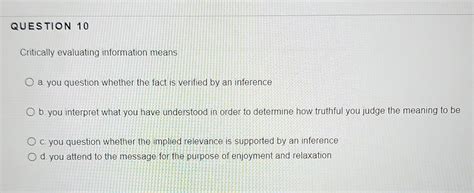 Solved Question 10 Critically Evaluating Information Means A