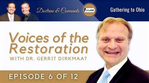 Voices Of The Restoration 6 • Gathering To Ohio • Dr Gerrit Dirkmaat