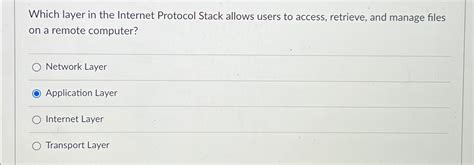 Solved Which Layer In The Internet Protocol Stack Allows