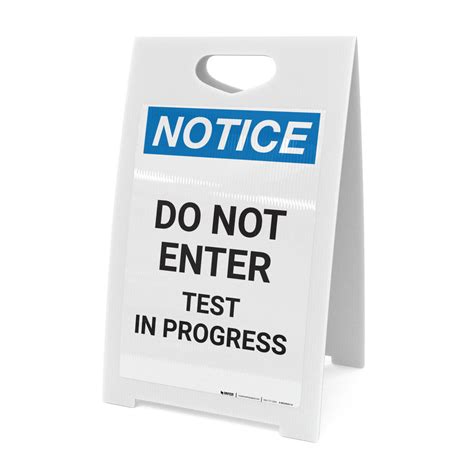 Notice Do Not Enter Test In Progress A Frame Sign