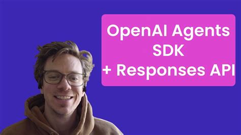 Openai Responses Api Agents Sdk Quick Overview Web Search Multi Agent Computer Use Youtube