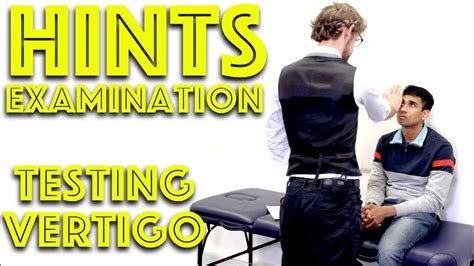 Hints Exam For Vertigo Explained Head Impulse Nystagmus Test Of Skew Clinical Skills Dr