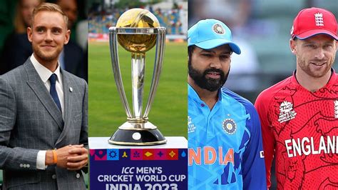 Cwc 2023 Stuart Broad Predicts India And England To Play World Cup