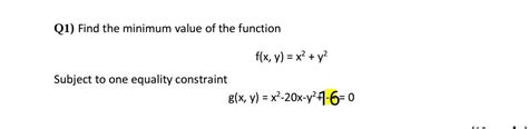 Solved Q1 Find The Minimum Value Of The Function F X Y