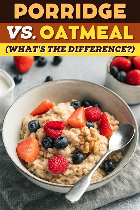 enumerating the main differences between porridge vs oatmeal