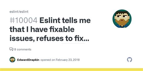 Eslint Tells Me That I Have Fixable Issues Refuses To Fix Them Ignores ` Fix` · Issue 10004