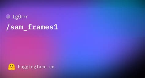 1g0rrrsamframes1 · Datasets At Hugging Face