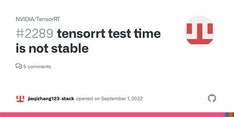 Tensorrt Test Time Is Not Stable Issue 2289 NVIDIA TensorRT GitHub