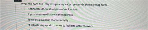 Solved What Role Does Adh Play In Regulating Water Recovery
