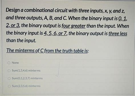 Solved Design A Combinational Circuit With Three Inputs X