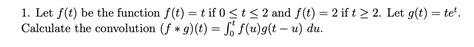 solved 1 let f t be the function f t t if 0≤t≤2 and