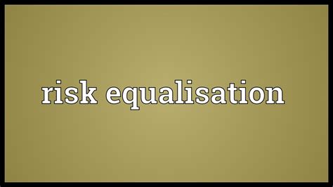 Risk Equalisation Meaning Youtube