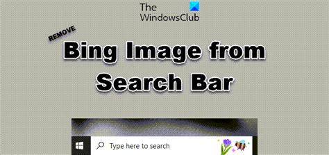 How To Remove Bing Image From Search Bar On Windows