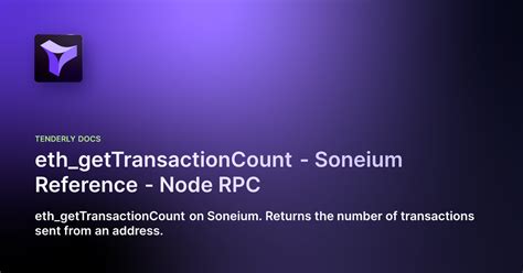 Ethgettransactioncount Soneium Reference Node Rpc Tenderly Documentation