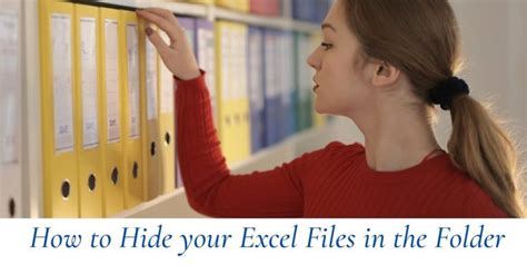 how to hide your excel files in the folder edulap