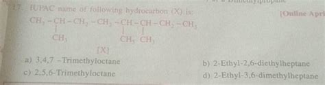 Iupac Name Of The Following Hydrocarbon X Is Ch3 Ch Ch2 Ch2 Ch Ch Ch