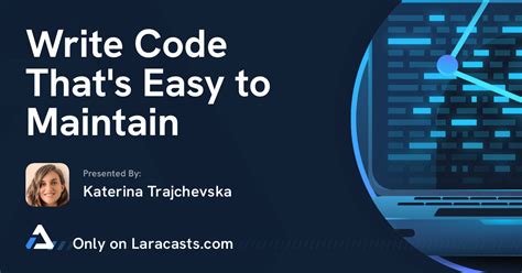 Laracasts Write Code Thats Easy To Maintain