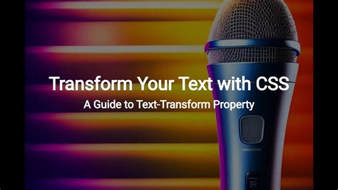 Transform Your Text With Css A Guide To Text Transform Property Youtube