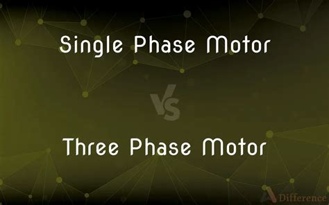 Single Phase Motor Vs Three Phase Motor Whats The Difference