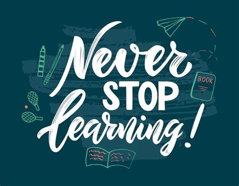 never stop learning motivational quote