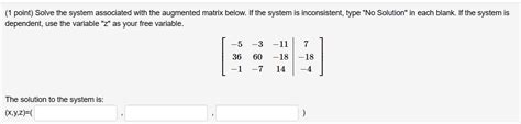 Solved 1 Point Solve The System Associated With The