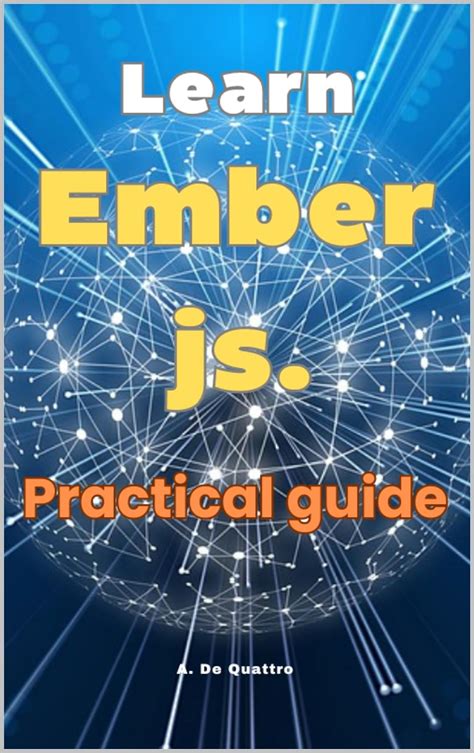 Learn Emberjs Guide To Emberjs De Quattro A Ebook