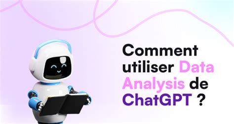 Data analysis ChatGPT : comment l'utiliser