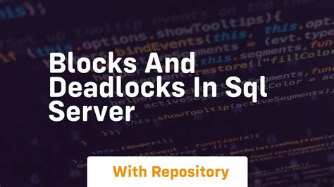 Blocks And Deadlocks In Sql Server Youtube