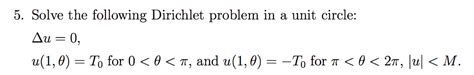 solved 5 solve the following dirichlet problem in a unit
