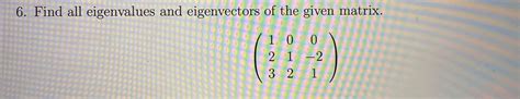 answered 6 find all eigenvalues and… bartleby