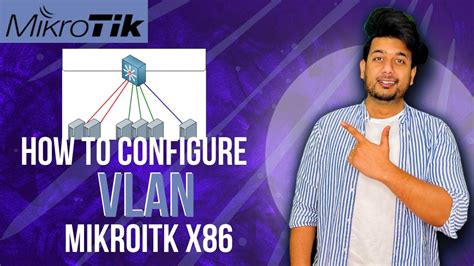 How To Configure Vlan On Mikrotik Vlan On Mikrotik Youtube