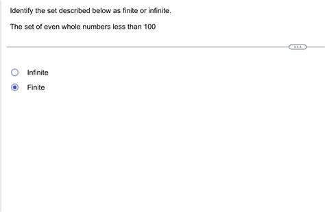 Identify The Set Described Below As Finite Or