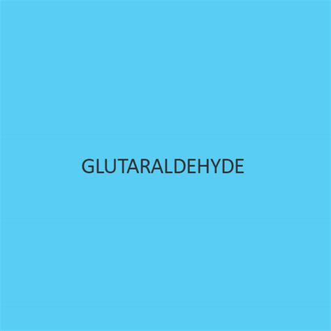 Buy Glutaraldehyde 25 Aqueous Solution 40 Discount Ibuychemikals