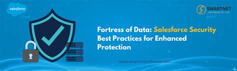 Fortress Of Data Salesforce Security Best Practices For Enhanced Protection Smartnet Software