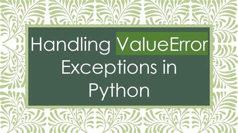 Handling Valueerror Exceptions In Python Youtube