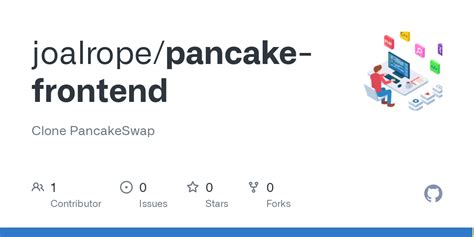 GitHub Joalrope Pancake Frontend Clone PancakeSwap