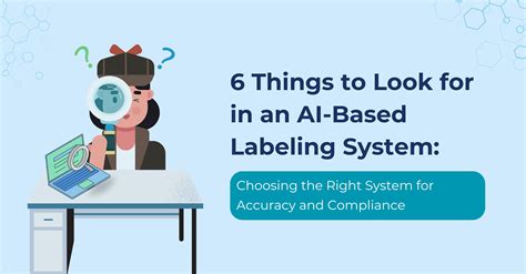 6 Features To Look For In An Ai Labeling System