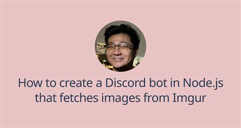 how to create a discord bot in node js that fetches images from imgur