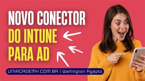 Microsoft Atualiza Conector Do Intune Para Active Directory Wellington Agápto