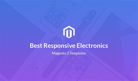 10 Best Responsive Electronics Magento 2 Templates Ecommerce Root
