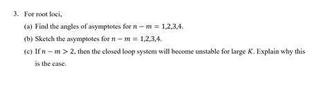 For Root Loci A Find The Angles Of Asymptotes For Chegg Com