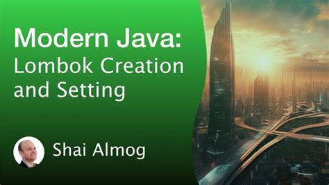 Shai Almog On Linkedin Modern Java Lombok Java Creation And Setters