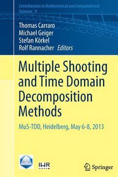 Libro Multiple Shooting And Time Domain Decomposition Methods Mus Tdd Heidelberg May